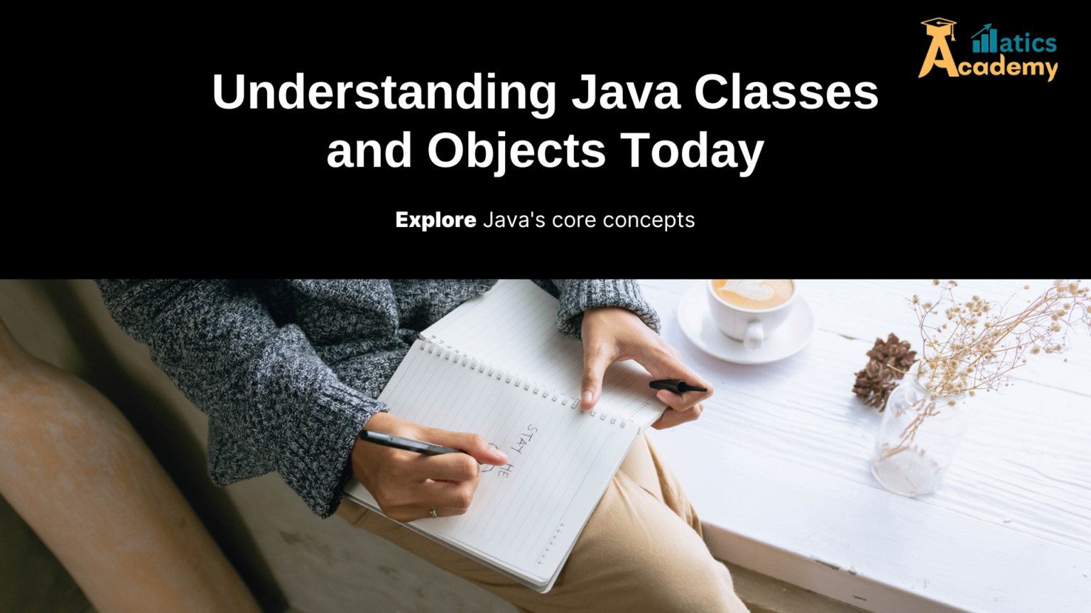 Java Classes And Objects Explained A Guide For Beginners Matics Academy 3139