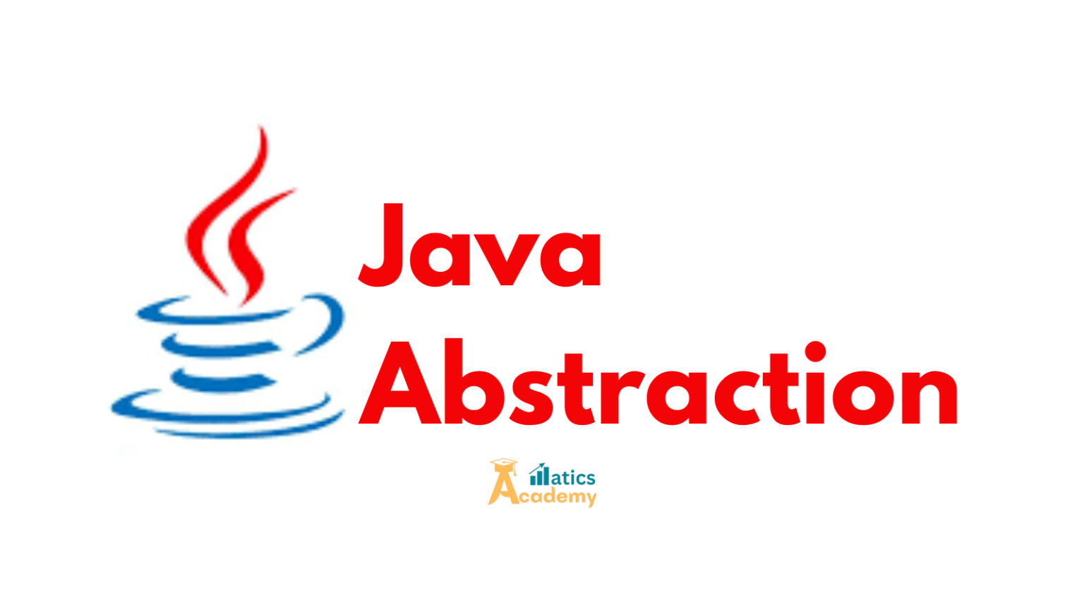 Abstraction in Java: Simplifying Code with Classes and Interfaces - Matics Academy