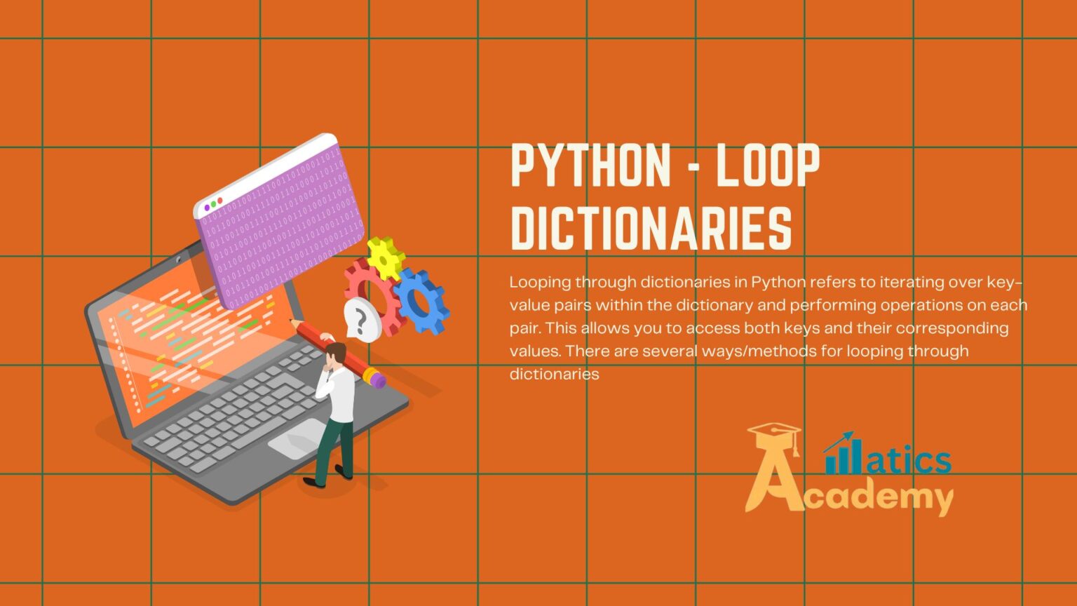 Python Dictionary Looping: Techniques, Challenges, and Solutions - Matics Academy