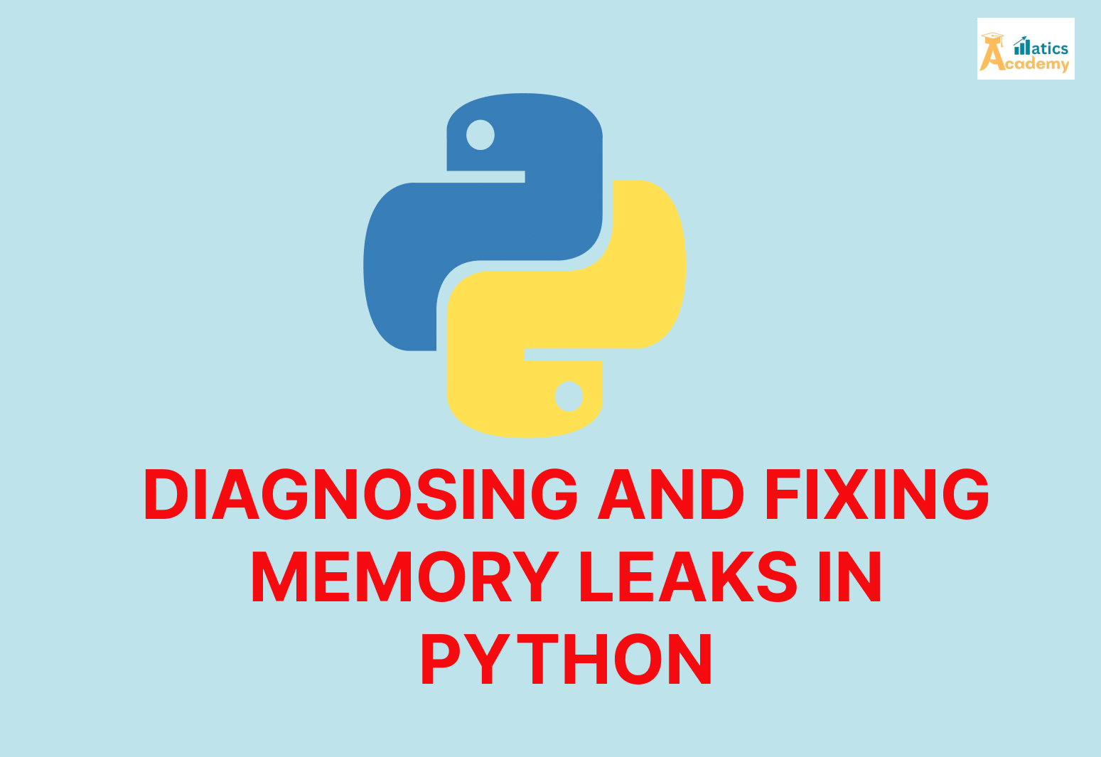 Diagnosing and Fixing Memory Leaks: A Complete Guide - Matics Academy