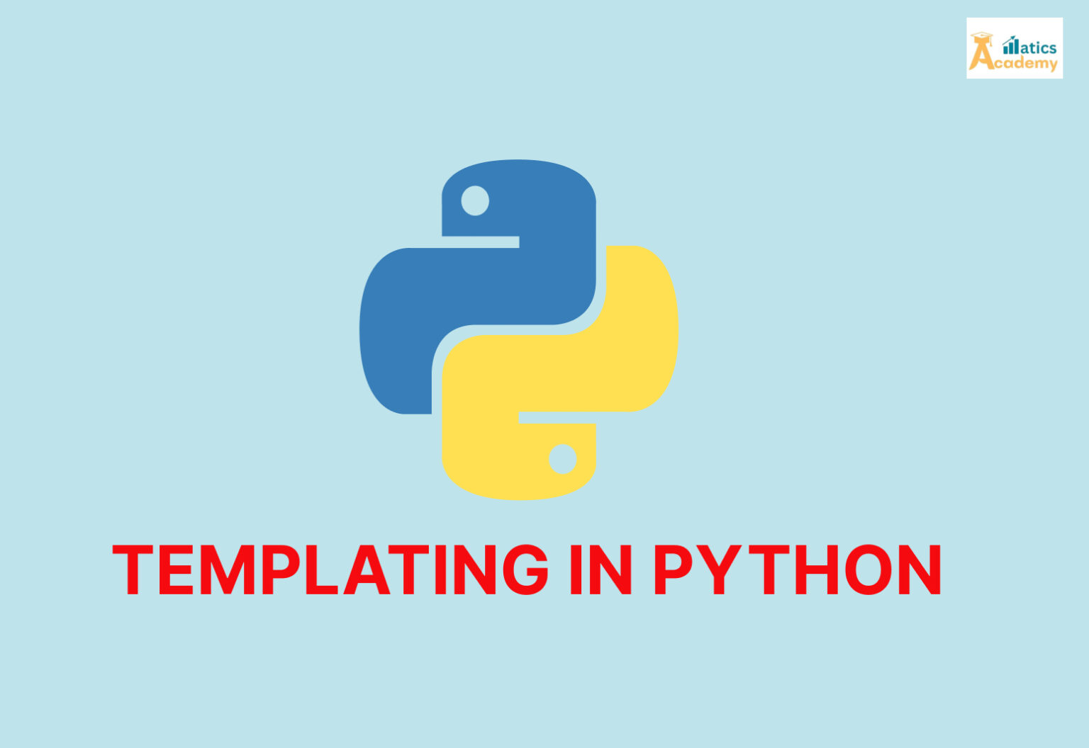 Templating in Python: A Beginner’s Guide with Examples - Matics Academy